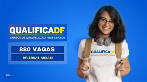 Capacitação Gratuita Qualifica DF abre 880 vagas em Cursos de