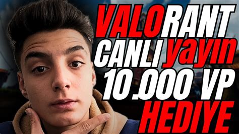 YENİ SEZON UPDATE KOŞ GEL VALORANT CANLI YAYIN YouTube