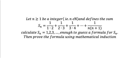 solved let n ≥ 1 be a integer ie n ∈ℕ and defines the sum sn 1 1 · 2 1 2 · 3 1 3