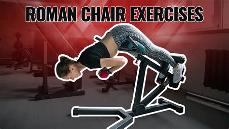 5 Easy Hyperextension Roman Chair Exercises For Upper Body