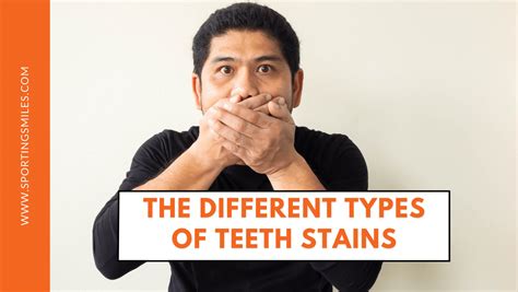 The Different Types Of Teeth Stains SportingSmiles Dental