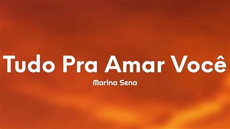 Marina Sena Tudo Pra Amar Você Letra Lyrics YouTube