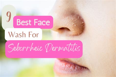 The 9 Best Face Washes For Seborrheic Dermatitis That Work