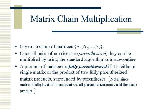 DYNAMIC PROGRAMMING Matrix Chain Multiplication Optimal Triangulation CSC