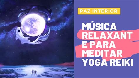 Relaxamento Profundo Musica Para Relaxar Mantras Yoga Espiritual