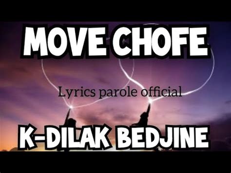 K Dilak Ft Bedjine Move Chof Video Lyrics Parole Official Youtube