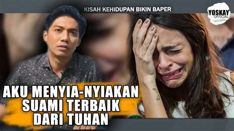 CERITA INI BIKIN BANJIR AIR MATA PENYESALAN SEORANG ISTRI YG MENYIA
