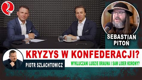 Kryzys W Konfederacji Wykluczani Ludzie Brauna I Sam Lider Korony Czy