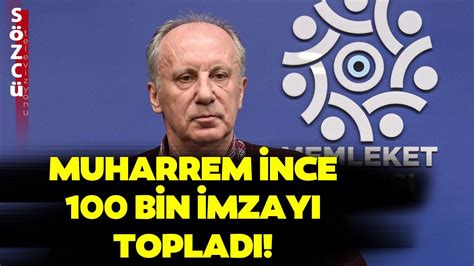 Muharrem İnce 100 Bin İmzayı Topladı İşte İnce nin Son Hamlesi YouTube