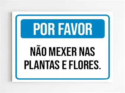 Placa De Sinalização Favor Não Mexer Nas Plantas E Flores A4