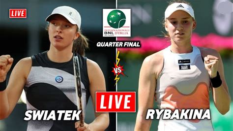 Swiatek Vs Rybakina Live Stream Italian Open 2023 Rome Iga Swiatek