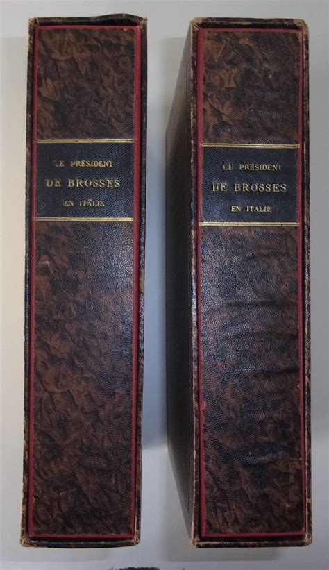 Le président De Brosses en Italie Lettres familières écrites d Italie