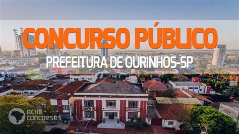 Concurso público da Prefeitura de Ourinhos SP 2023 Veja cargos e salários