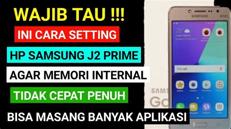 Samsung J2 Prime Memori Selalu Penuh 2 Cara Mengatasi Hp J2 Memori