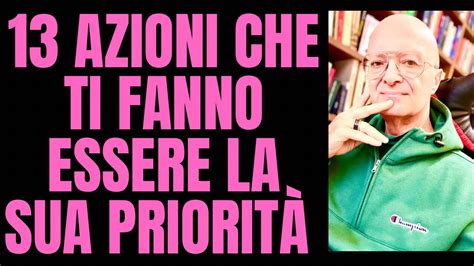13 AZIONI CHE TI FANNO ESSERE LA SUA PRIORITÀ e LO FANNO INNAMORARE