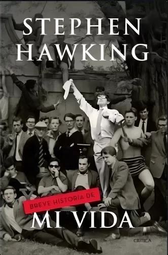 Breve Historia De Mi Vida Stephen Hawking Cuotas Al Mismo Precio Que