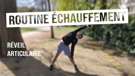 Routine Chauffement R Veil Articulaire Youtube