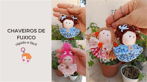 Aprenda A Fazer Um Lindo Chaveiro De Boneca Fuxico Youtube