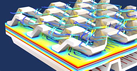 now available comsol multiphysics® version 6 0 comsol blog