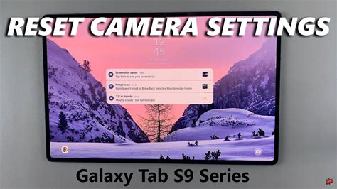 How To Reset Camera Settings On Samsung Galaxy Tab S9 S9 Ultra YouTube