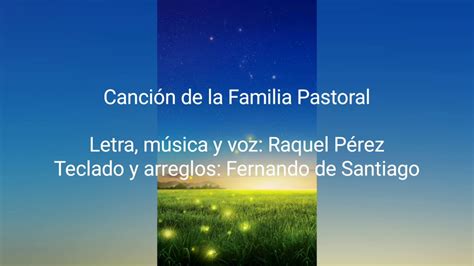 Canción de la Familia Pastoral YouTube