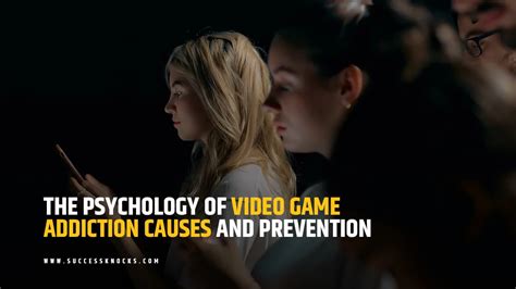 The Psychology Of Video Game Addiction Causes And Prevention