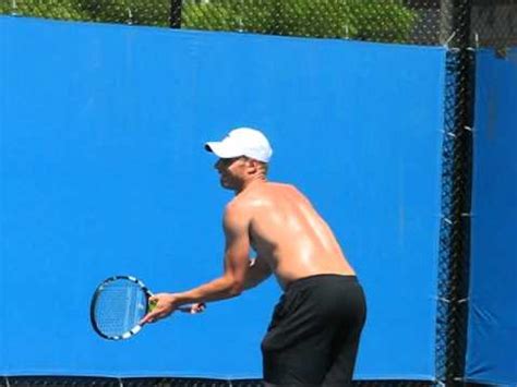 Andy Roddick Half Naked Training In Australian Open Youtube