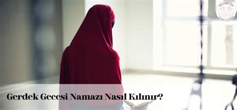 Gerdek Gecesi Namaz Nedir Her Derde Dua