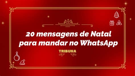 20 Mensagens De Natal Para Mandar No WhatsApp 2023