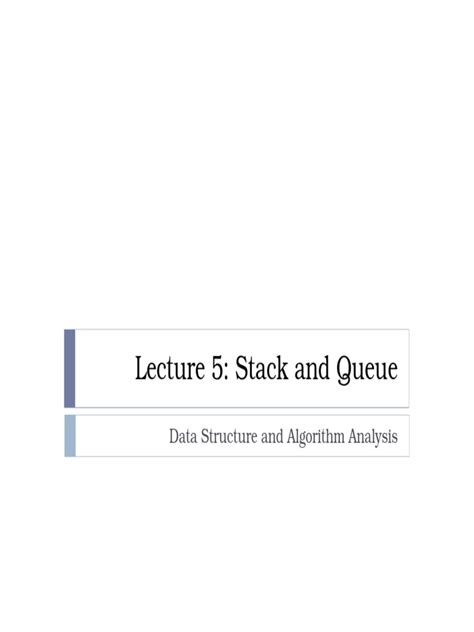 lecture 5 stack and queue data structure and algorithm analysis pdf queue abstract data