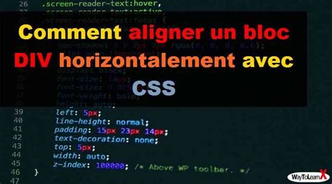 Comment Aligner Un Bloc Div Horizontalement Avec Css Waytolearnx