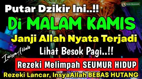 Dzikir Malam Di Malam Kamis Doa Mustajab Malam Kamis Pembuka Pintu