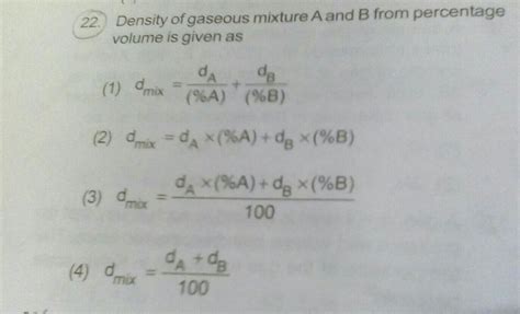 Density Of Gaseous Mixture A And B From Percentage Volume Is Given By