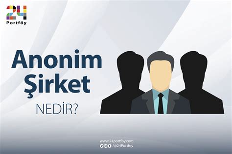 Anonim Şirket Nedir Nasıl Kurulur 24 Portföy