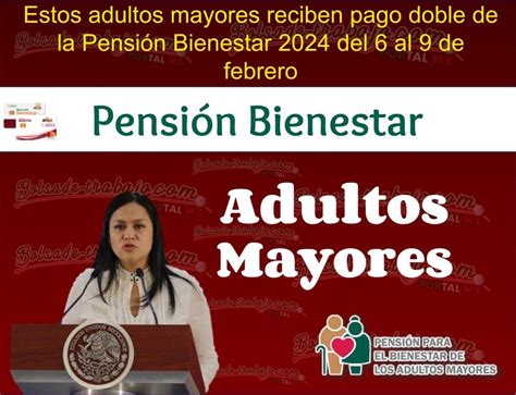 Estos adultos mayores reciben pago doble de la Pensión Bienestar 2024