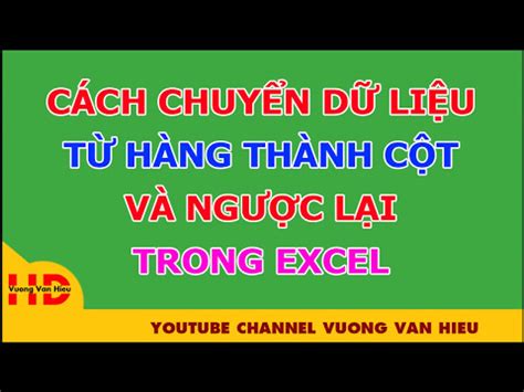 Th Thu T Excel C Ch Chuy N D Li U H Ng Th Nh C T V C T Th Nh H Ng