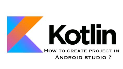 How To Create Project In Android Studio Using Kotlin YouTube