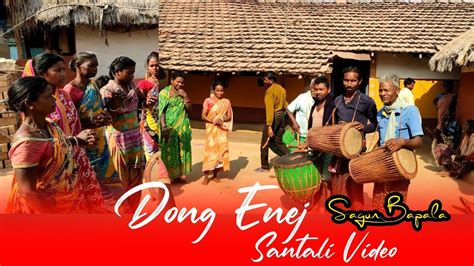 Dong Enej Santali Video Sagun Bapla Youtube