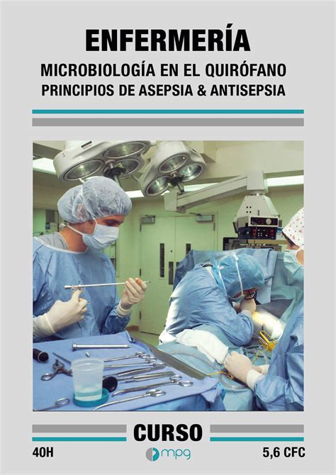 Microbiolog A En El Quir Fano Principios De Asepsia Antisepsia