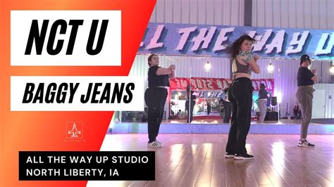 NCT U BAGGY JEANS K Pop Dance Cover All The Way Up Dance Studio