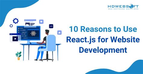 10 Reasons To Apply React Js To Website Development HDWEBSOFT
