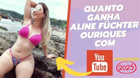Quanto ganha Aline Füchter Ouriques em 2023 Atualizado YouTube