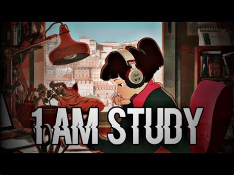 A M Study Session Lofi Hip Hop Chill Beats Youtube
