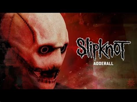 Slipknot Adderall Album The End So Far OFFICIAL AUDIO 2022 YouTube