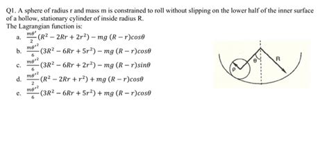 solved q1 a sphere of radius r and mass m is constrained to