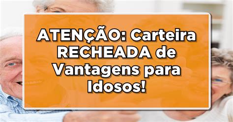 Acaba de SAIR Conheça a Nova Carteira do Idoso aos 60 Mais