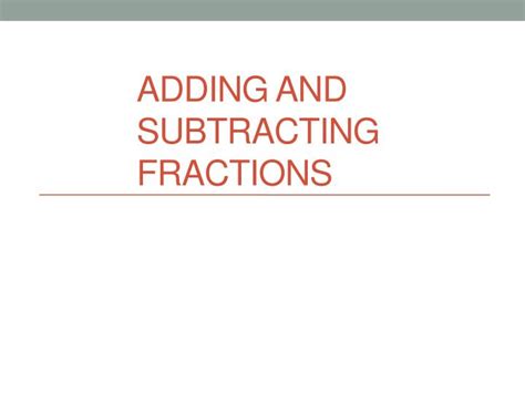 ppt adding and subtracting fractions powerpoint presentation free download id 7062816