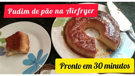 Pudim De P O Na Airfryer Pronto Em Minutos Youtube