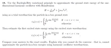 solved 18 use the rayleigh ritz variational principle to