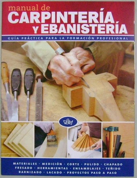 MANUAL DE CARPINTERIA Y EBANISTERIA VV AA Comprar Libro 9788496916180